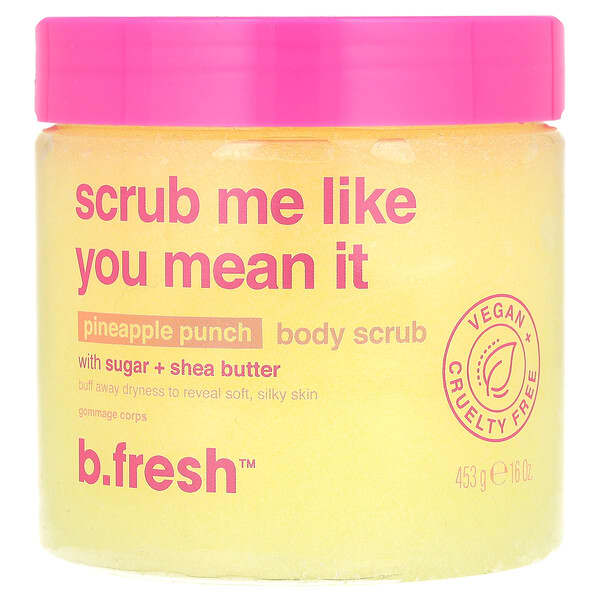 b.fresh, Body Scrub With Sugar & Shea Butter, Pineapple Punch, 16 oz ...