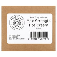 Pure Body Naturals, Maximum Strength Hot Cream, 8.8 fl oz (250 g)